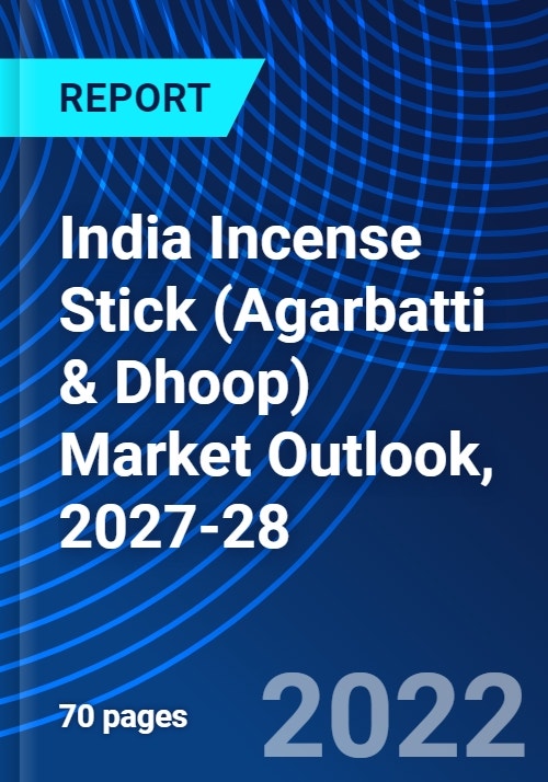 India Incense Stick (Agarbatti & Dhoop) Market Outlook, 2027-28