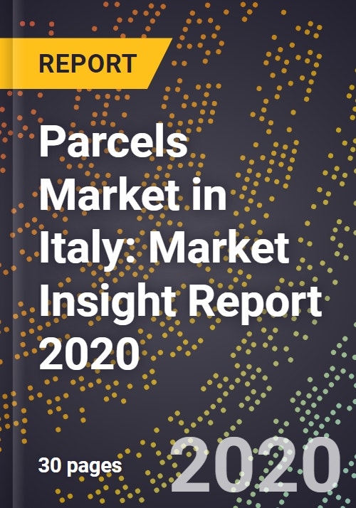 Parcels Market in Italy: Market Insight Report 2020