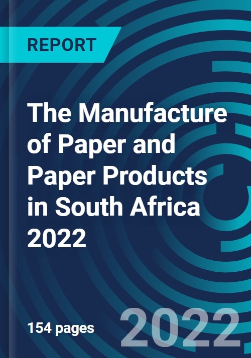 The Manufacture of Paper and Paper Products in South Africa 2022
