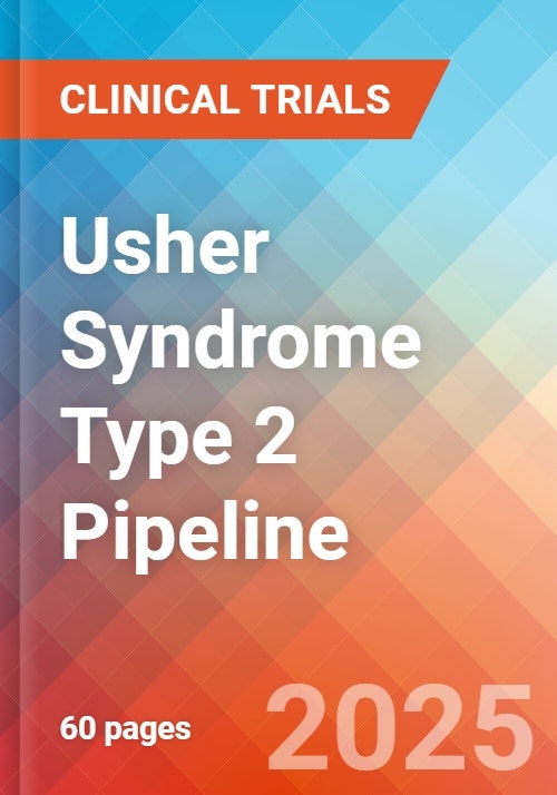Usher Syndrome Type 2- Pipeline Insight, 2024