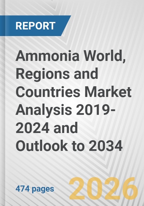 Ammonia World, Regions and Countries Market Analysis 2019-2024 and ...