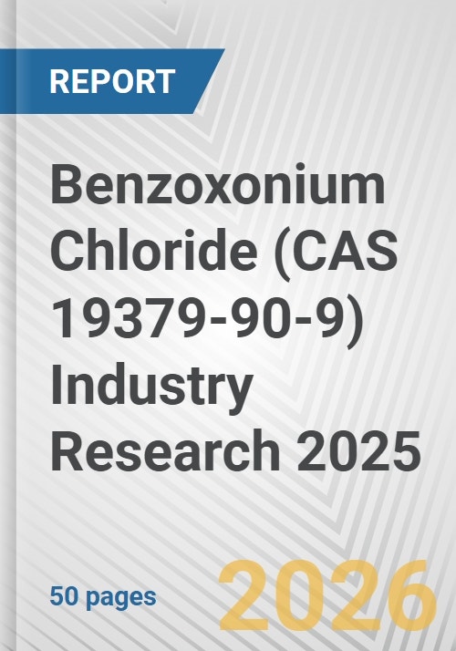 Benzoxonium Chloride (CAS 19379-90-9) Industry Research 2025: Global ...