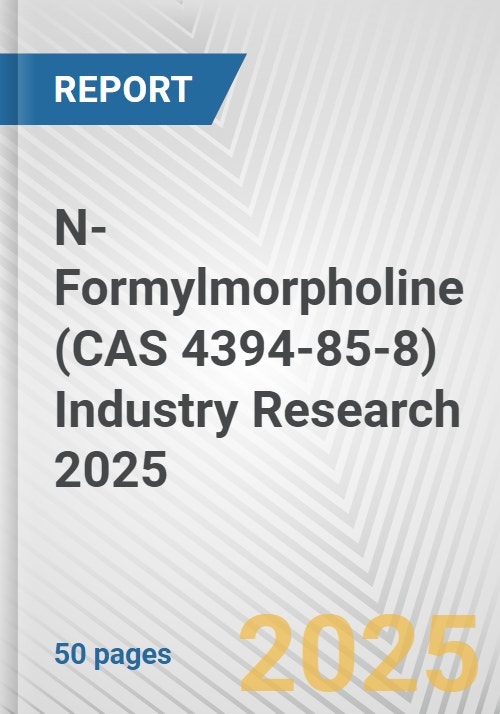 N-Formylmorpholine (CAS 4394-85-8) Industry Research 2025