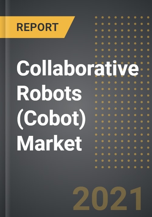 Collaborative Robots (Cobot) Market: Analysis By End Users, Payload ...