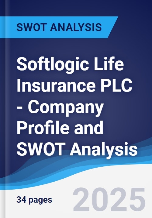 Softlogic Life Insurance PLC - Company Profile and SWOT Analysis