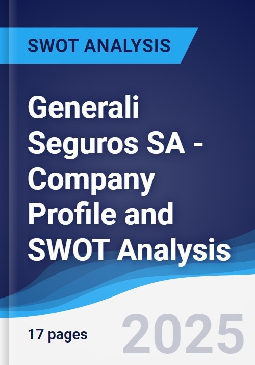 Generali Seguros SA - Company Profile and SWOT Analysis
