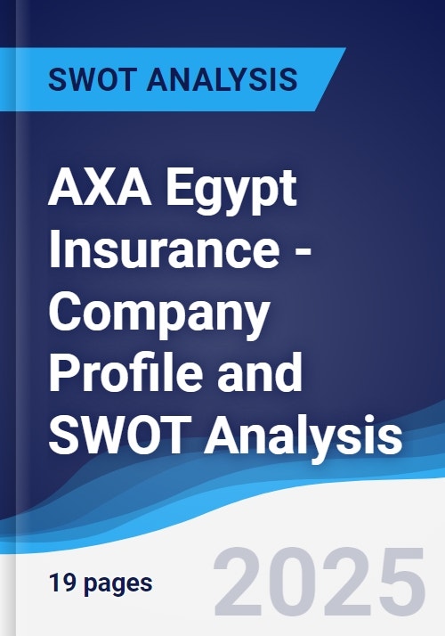 AXA Egypt Insurance - Company Profile and SWOT Analysis