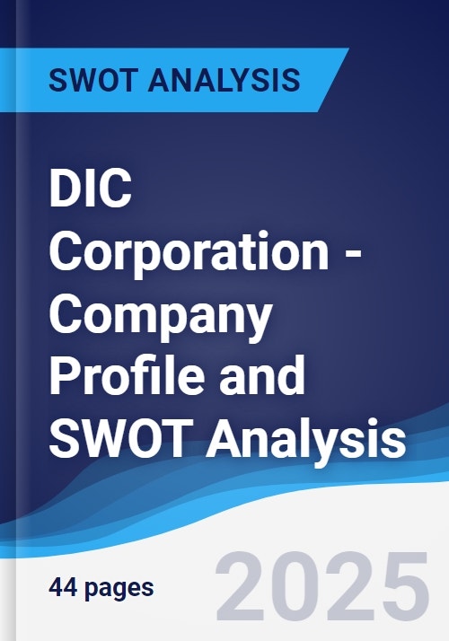 DIC Corporation - Company Profile and SWOT Analysis