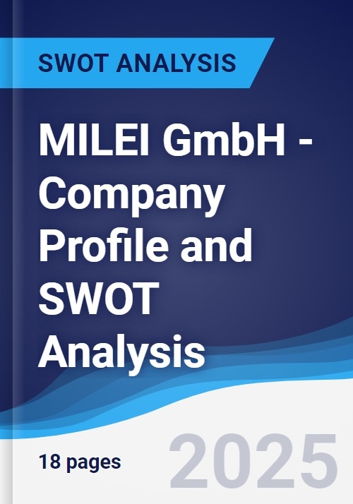 MILEI GmbH - Company Profile and SWOT Analysis
