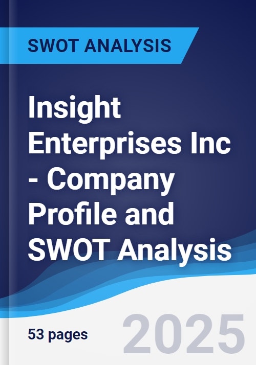Insight Enterprises Inc - Company Profile and SWOT Analysis