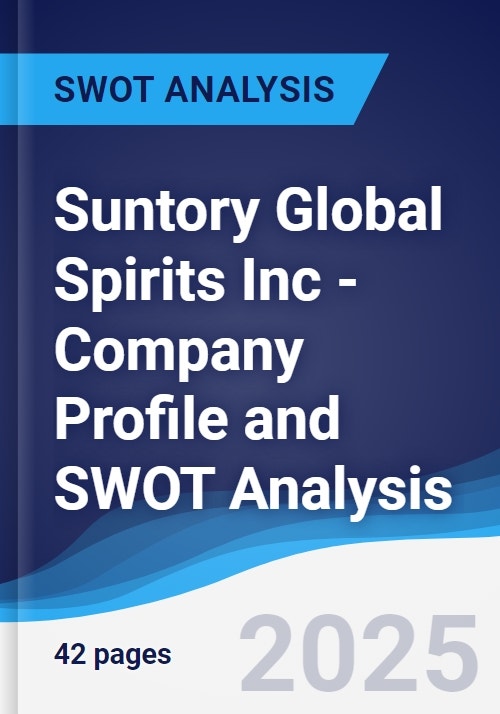 Suntory Global Spirits Inc - Company Profile and SWOT Analysis