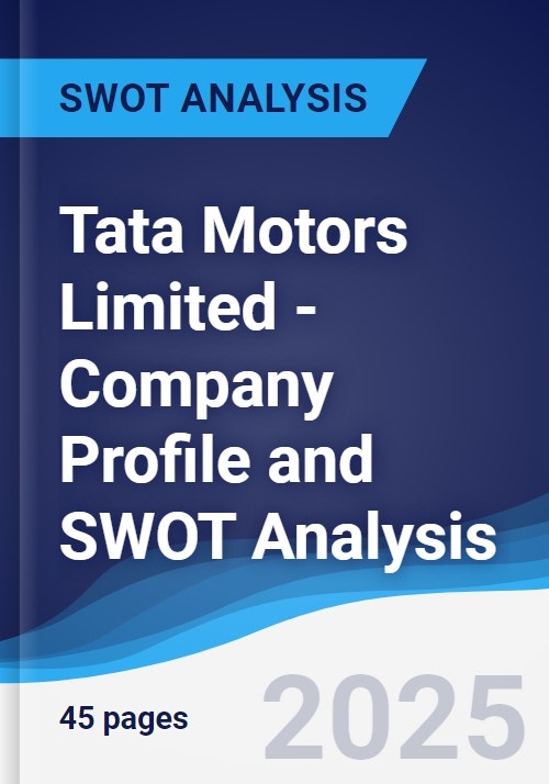Tata Motors Limited - Company Profile and SWOT Analysis