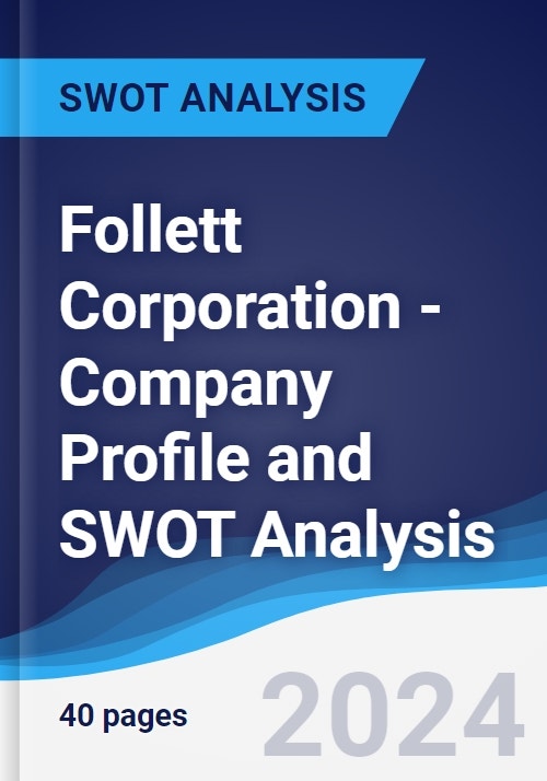 Follett Corporation - Company Profile and SWOT Analysis