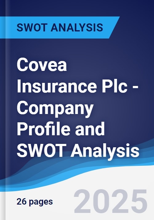 Covea Insurance Plc - Company Profile and SWOT Analysis