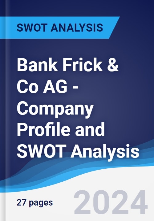 Bank Frick & Co AG - Company Profile and SWOT Analysis