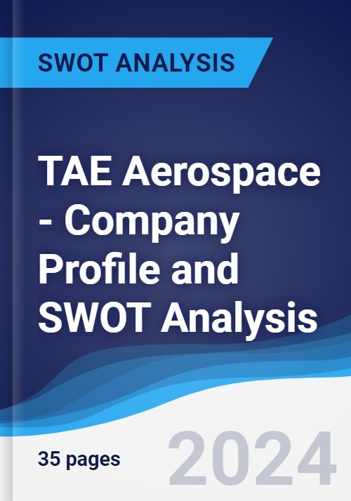 TAE Aerospace - Company Profile and SWOT Analysis