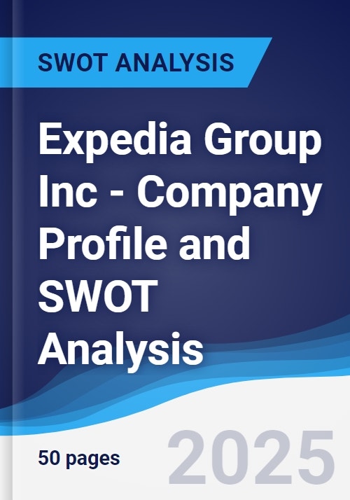 Expedia Group Inc - Company Profile and SWOT Analysis