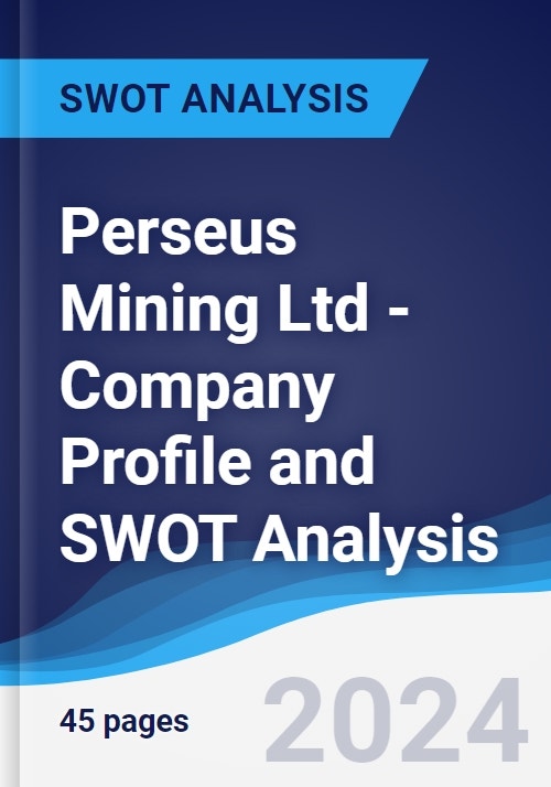 Perseus Mining Ltd - Company Profile and SWOT Analysis