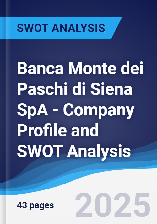 Banca Monte dei Paschi di Siena SpA - Company Profile and SWOT Analysis