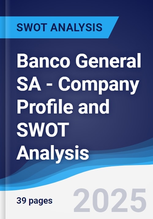 Banco General SA - Company Profile and SWOT Analysis
