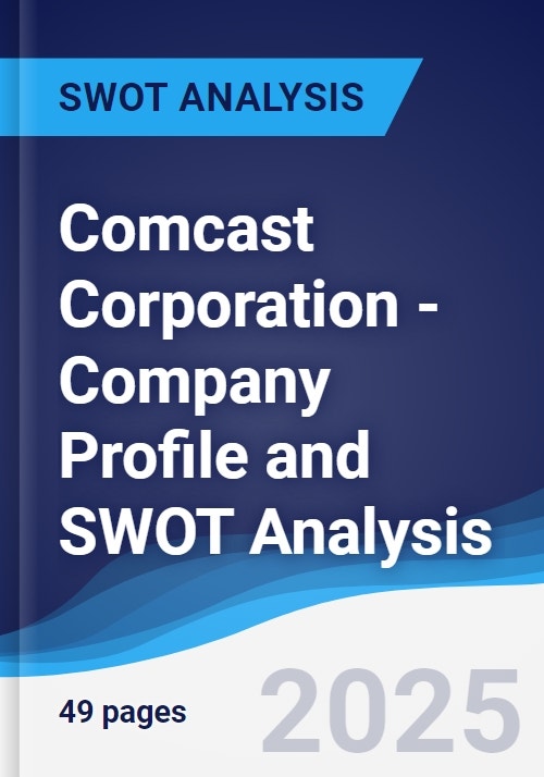 Comcast Corporation - Company Profile and SWOT Analysis