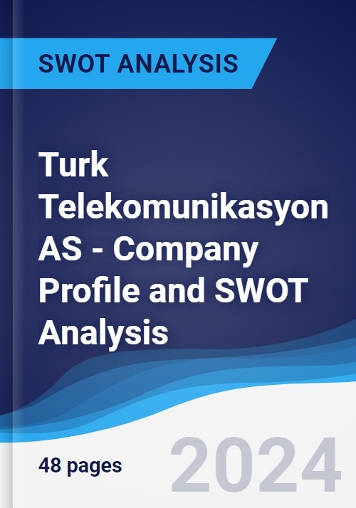 Turk Telekomunikasyon AS - Company Profile and SWOT Analysis
