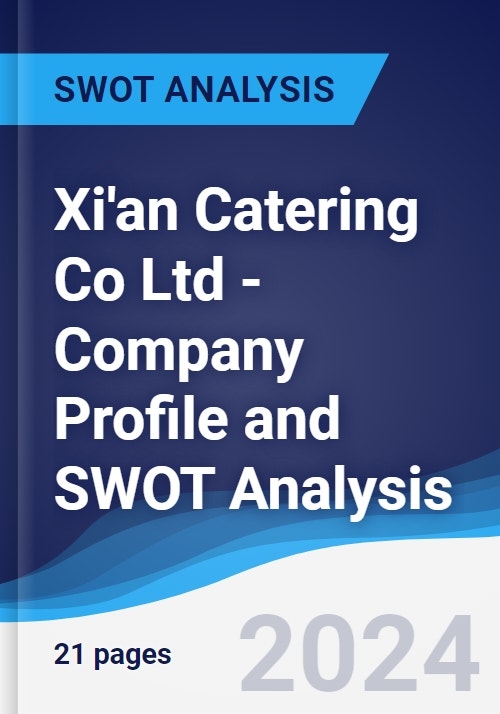 Xi'an Catering Co Ltd - Company Profile and SWOT Analysis
