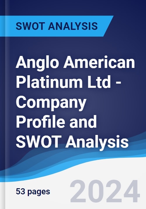 Anglo American Platinum Ltd - Company Profile and SWOT Analysis