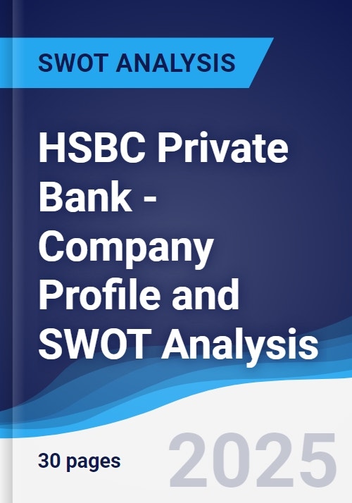 HSBC Private Bank - Company Profile and SWOT Analysis