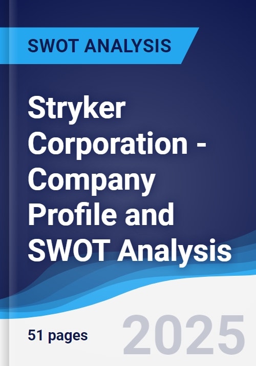Stryker Corporation - Company Profile and SWOT Analysis