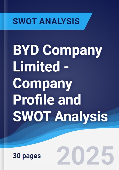 BYD Company Limited - Company Profile and SWOT Analysis
