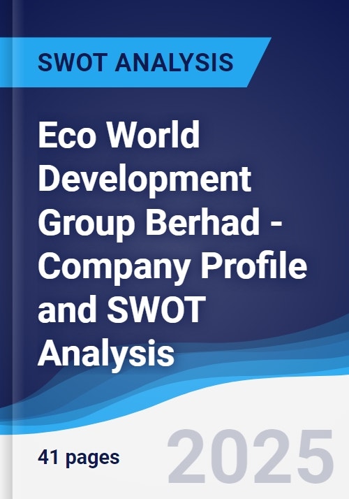 Eco World Development Group Berhad - Company Profile and SWOT Analysis