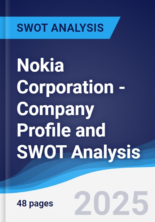 Nokia Corporation - Company Profile and SWOT Analysis