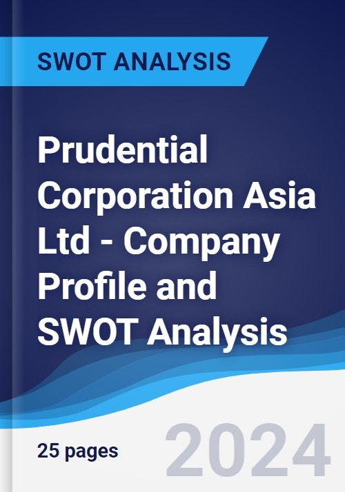 Prudential Corporation Asia Ltd - Company Profile and SWOT Analysis