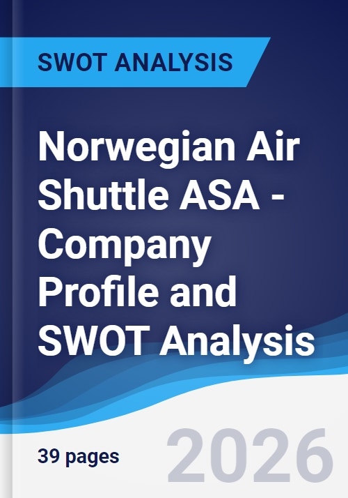 Norwegian Air Shuttle ASA - Company Profile and SWOT Analysis