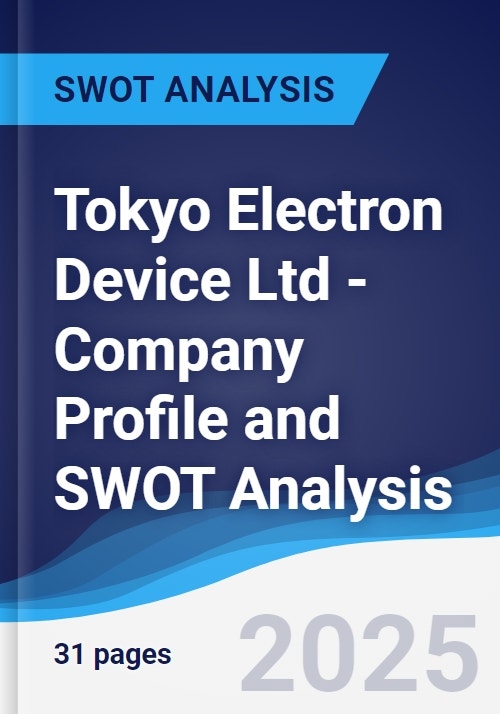 Tokyo Electron Device Ltd - Company Profile and SWOT Analysis