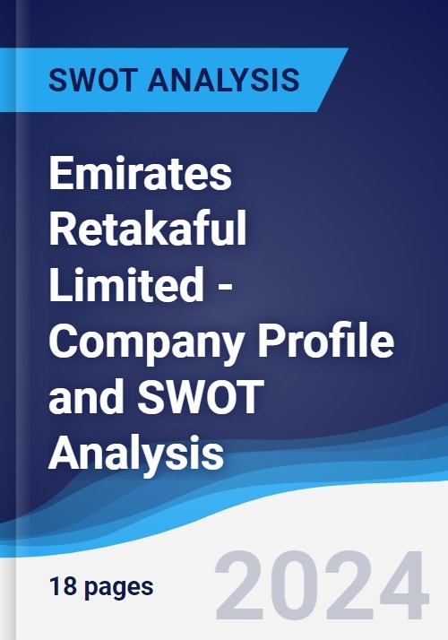 Emirates Retakaful Limited - Company Profile and SWOT Analysis