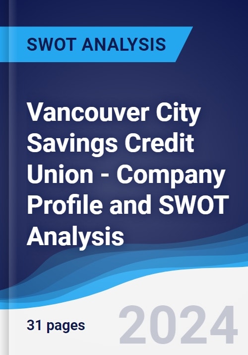 Vancouver City Savings Credit Union - Company Profile and SWOT Analysis