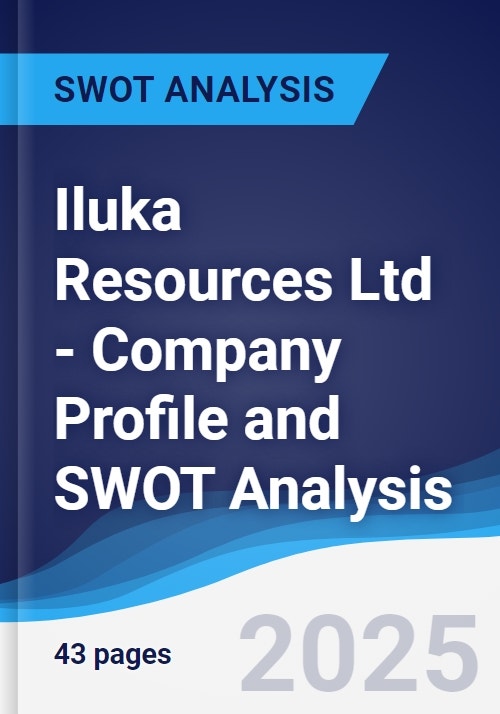 Iluka Resources Ltd - Company Profile and SWOT Analysis