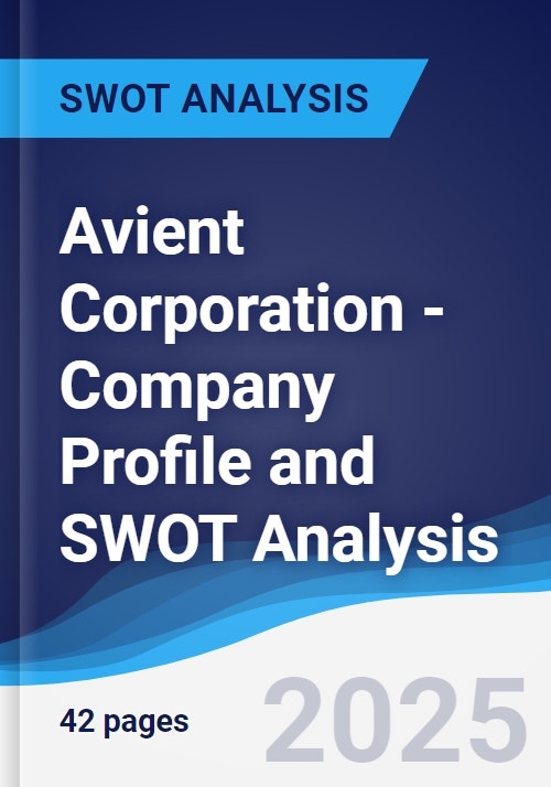 Avient Corporation - Company Profile and SWOT Analysis