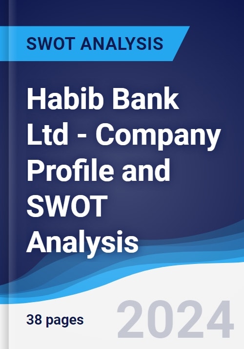 Habib Bank Ltd - Company Profile and SWOT Analysis