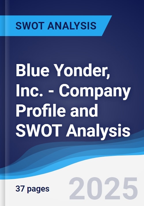 Blue Yonder, Inc. - Company Profile and SWOT Analysis