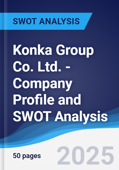 Konka Group Co Ltd - Company Profile and SWOT Analysis