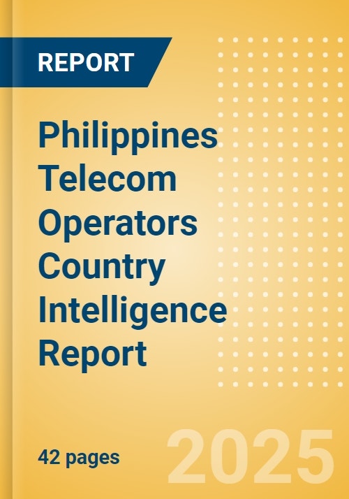 Philippines Telecom Operators Country Intelligence Report
