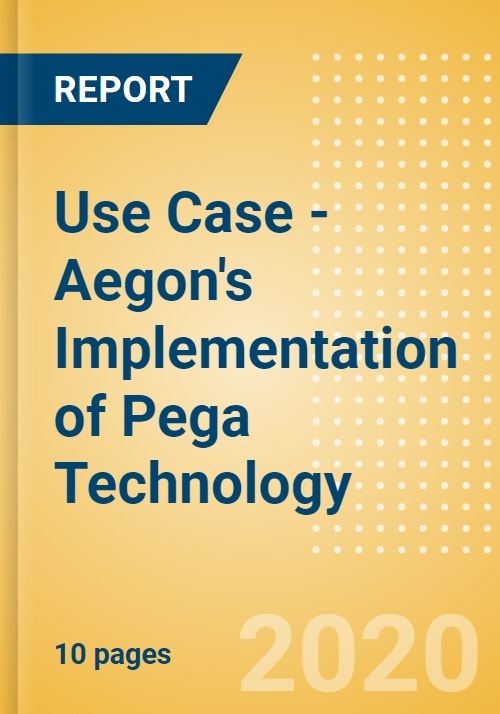 Use Case - Aegon's Implementation of Pega Technology