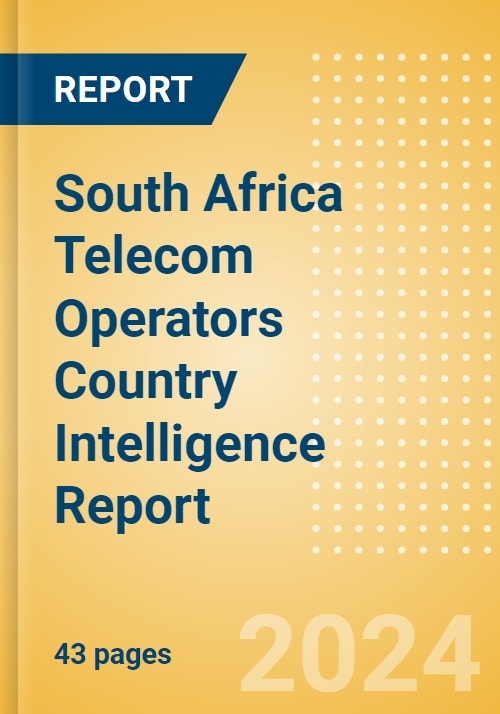 South Africa Telecom Operators Country Intelligence Report