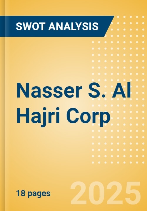 Nasser S. Al Hajri Corp - Strategic SWOT Analysis Review