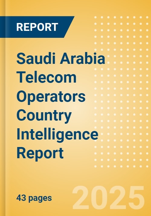 Saudi Arabia Telecom Operators Country Intelligence Report