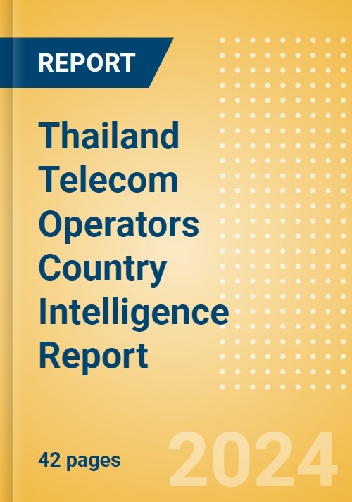 Thailand Telecom Operators Country Intelligence Report