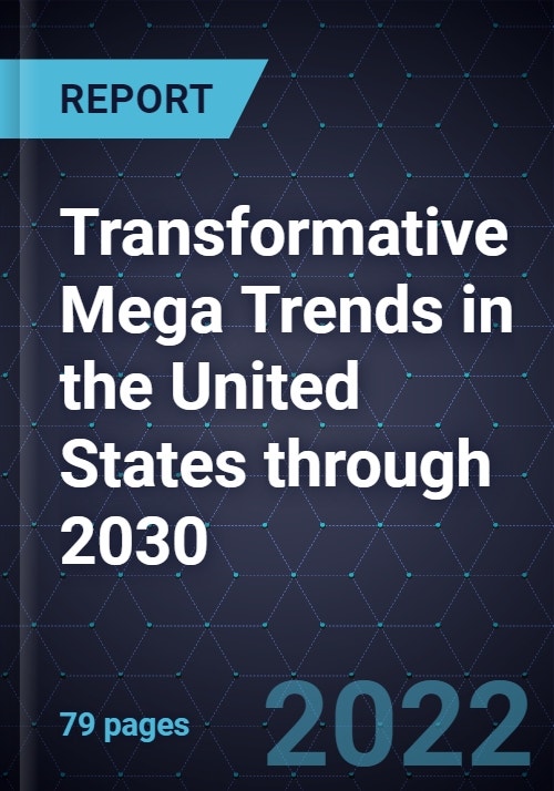 Transformative Mega Trends in the United States through 2030